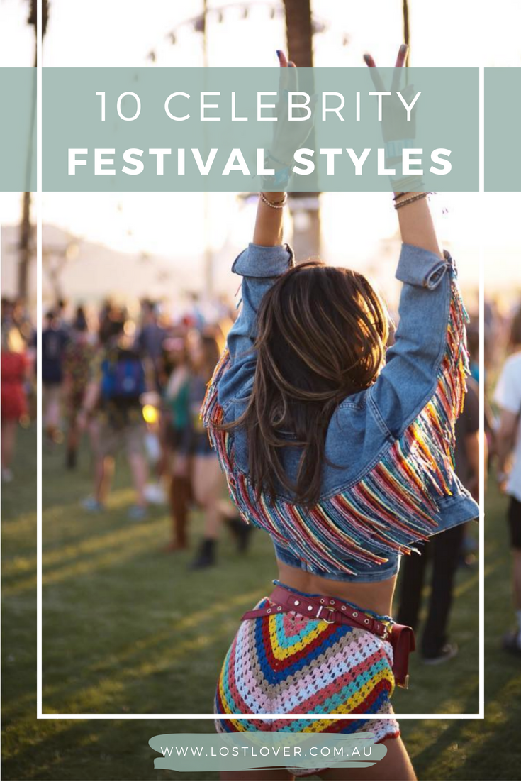 10 Celebrity Festival Styles to Inspire | Lost Lover